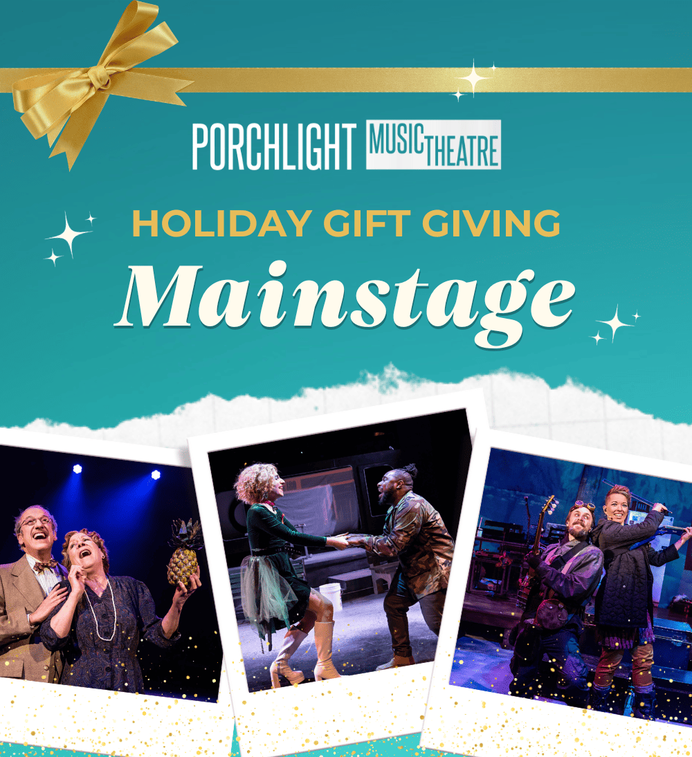 Gift Certificates | Porchlight Music Theatre